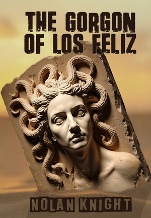 The Gorgon of Los Feliz by Nolan Knight | Tony Heck